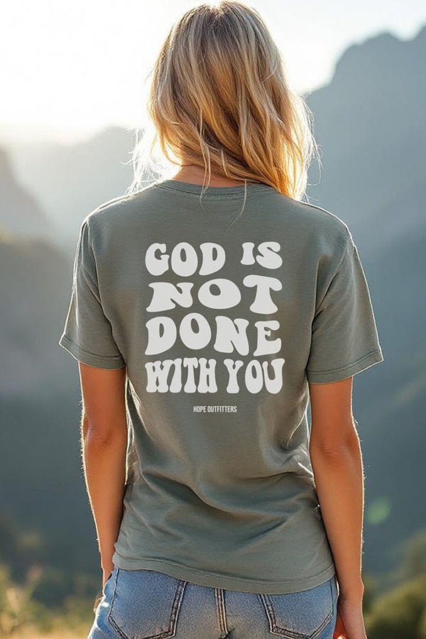 God's Not Done Tee - Hope Outfitters