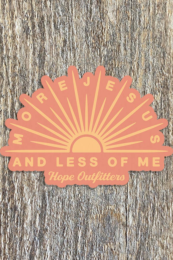 More Jesus | Less Me Sticker - Hope Outfitters