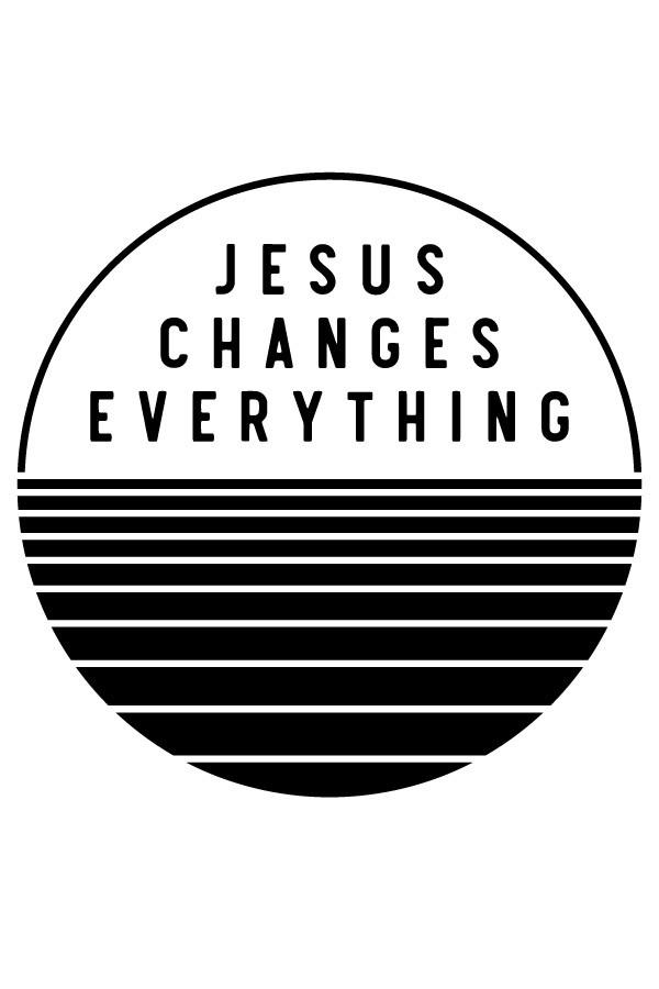 Jesus Changes Everything Tee - Hope Outfitters